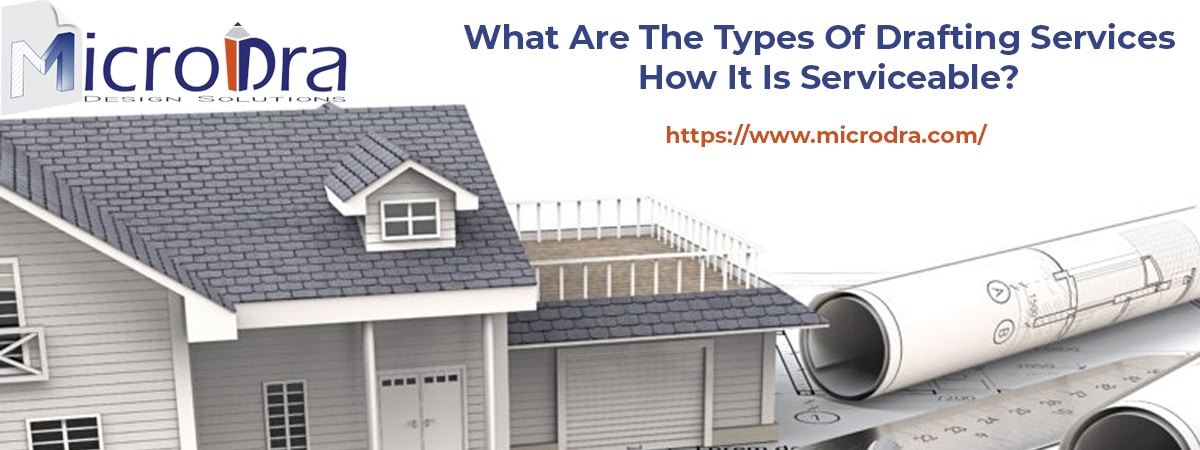 What are the types of Drafting Services & How it is Serviceable ...